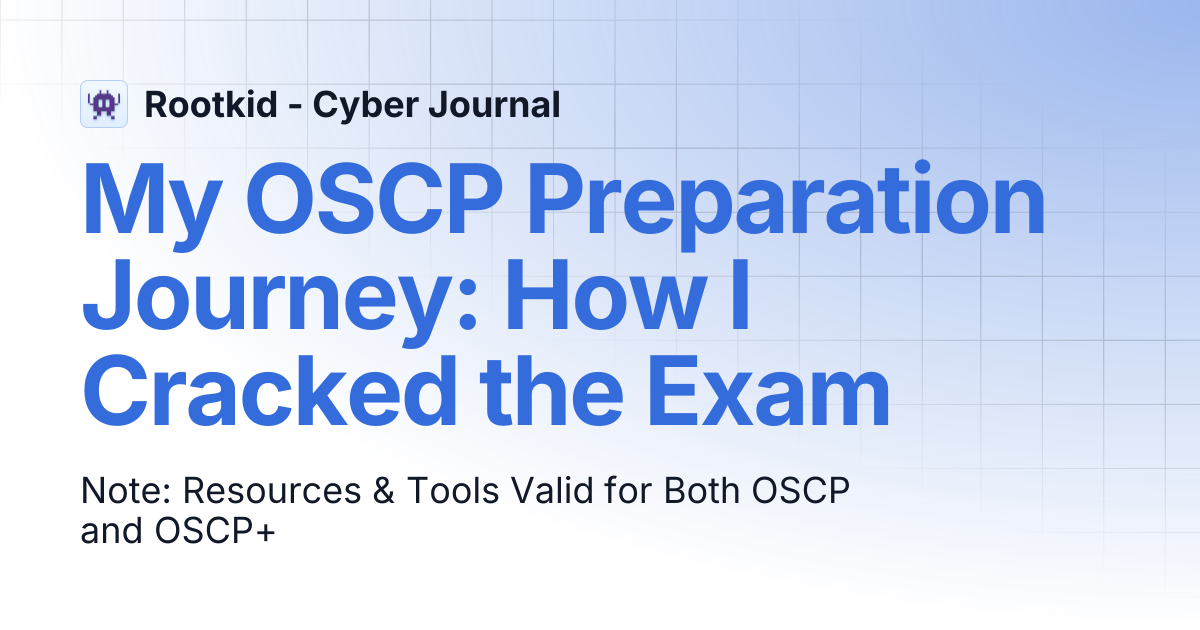 My OSCP Preparation Journey: How I Cracked the Exam | Rootkid - Cyber ...