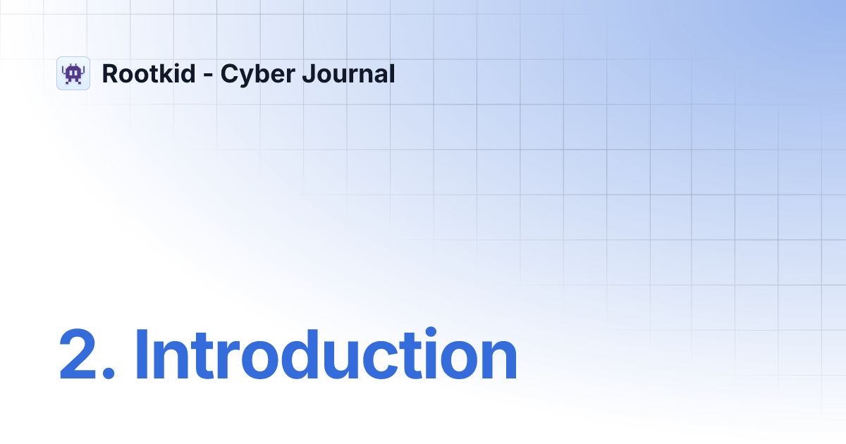 2. Introduction | Rootkid - Cyber Journal